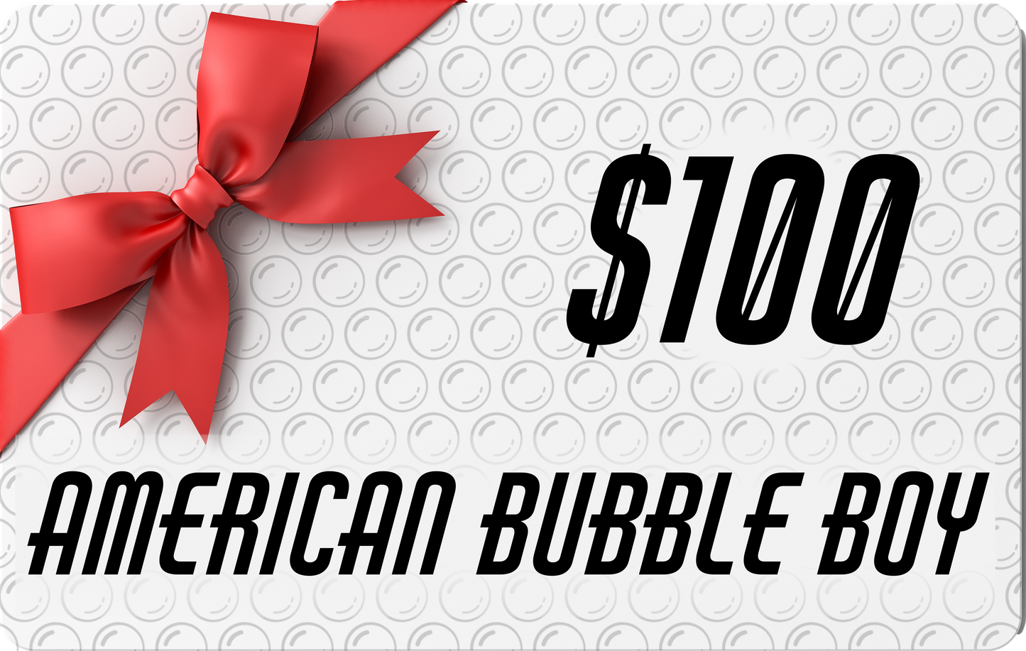 $100 ABB Gift Card – AmericanBubbleBoy