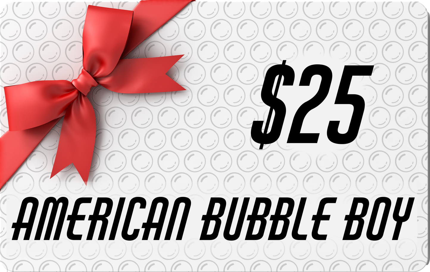 $25 ABB Gift Card – AmericanBubbleBoy